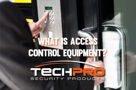 What is Access Control Equipment? - TechPro Security Products